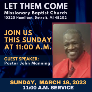 Guest Speaker: Pastor John Manning - March 19, 2023 - Let Them Come ...